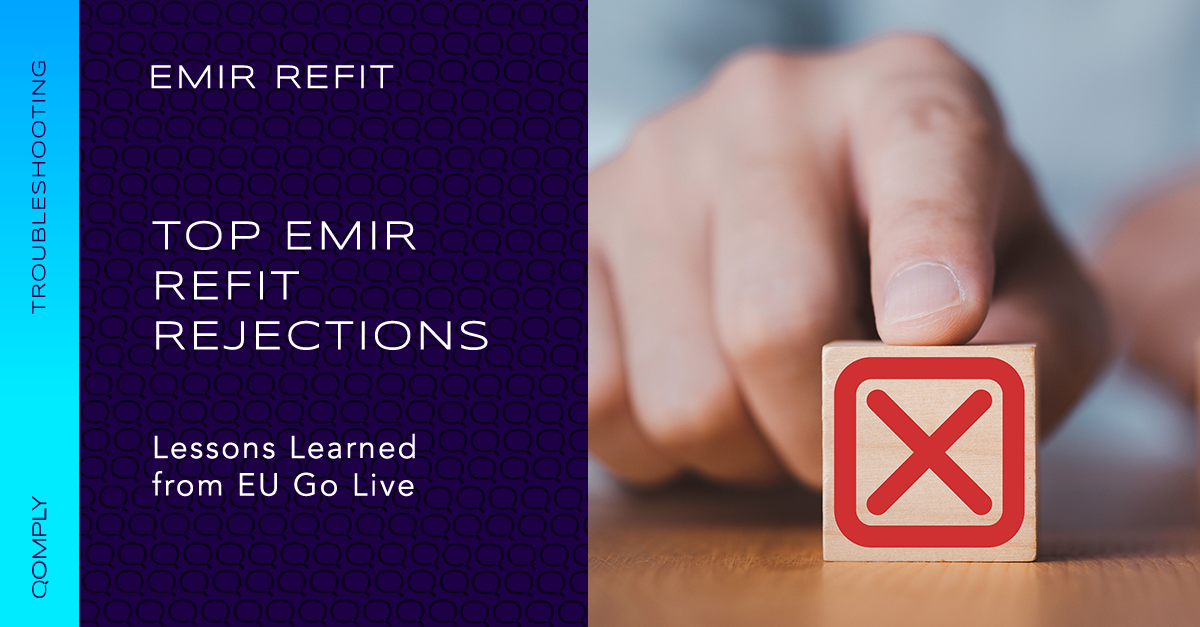 Top EMIR Refit Rejections